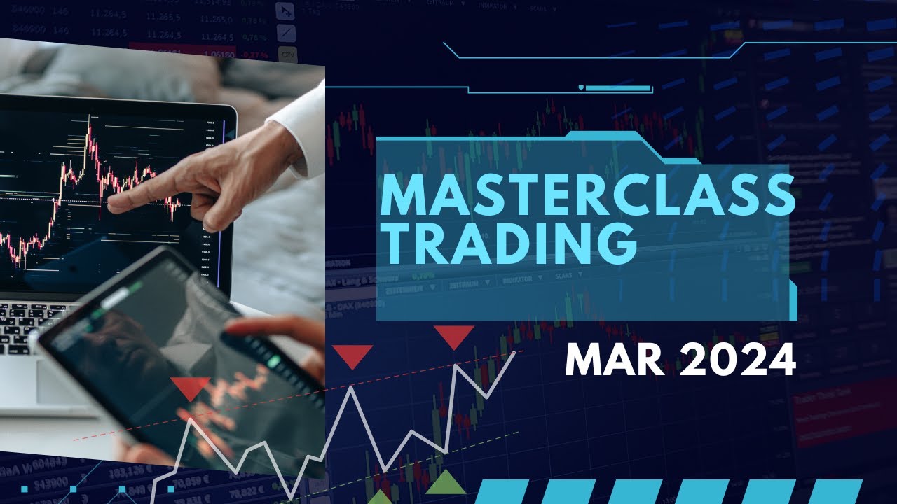 20240306 MASTERCLASS TRADING - YouTube