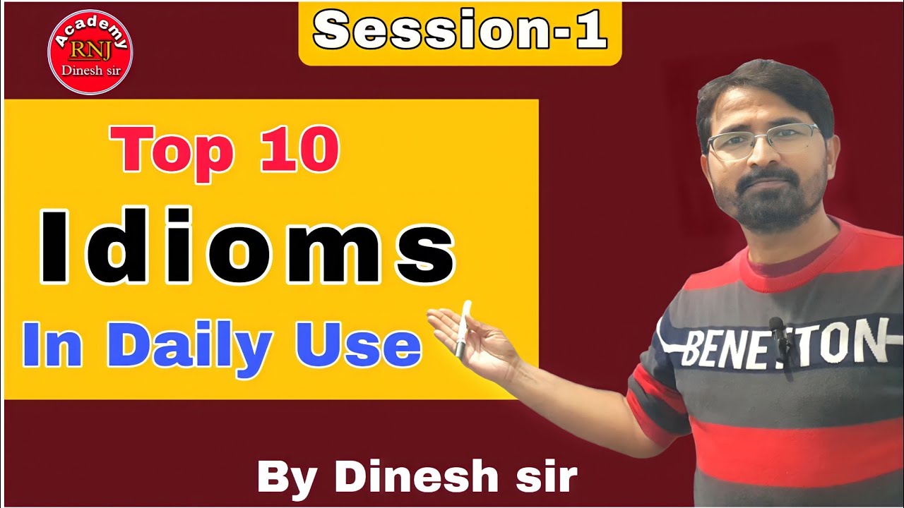 Top Ten Idioms In Daily Use | Daily Use English Sentences | Idioms ...