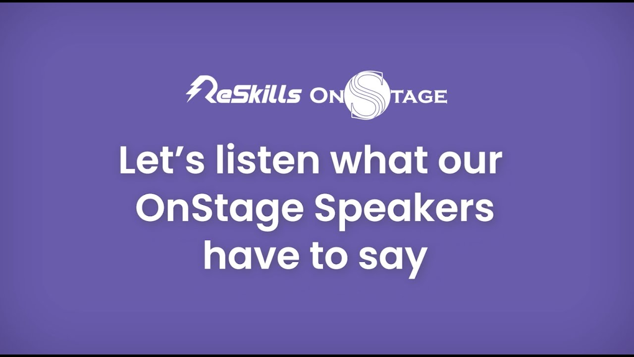 ReSkills OnStage - Speakers Experience Sharing - YouTube