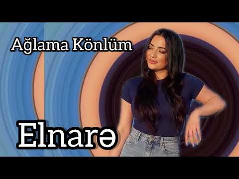 Elnare Bextiyarli ''Aglama Konlum'' 2026 