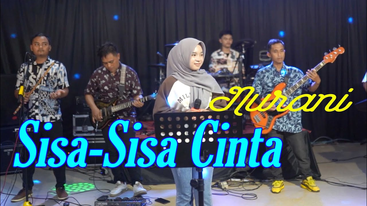Sisa-Sisa Cinta - Nurani (Live Cover) - YouTube