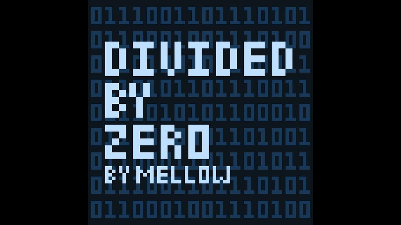 Divided By Zero (song by mellowish) - YouTube