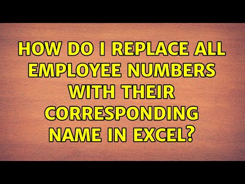 How do I replace all employee numbers with their corresponding name in ...