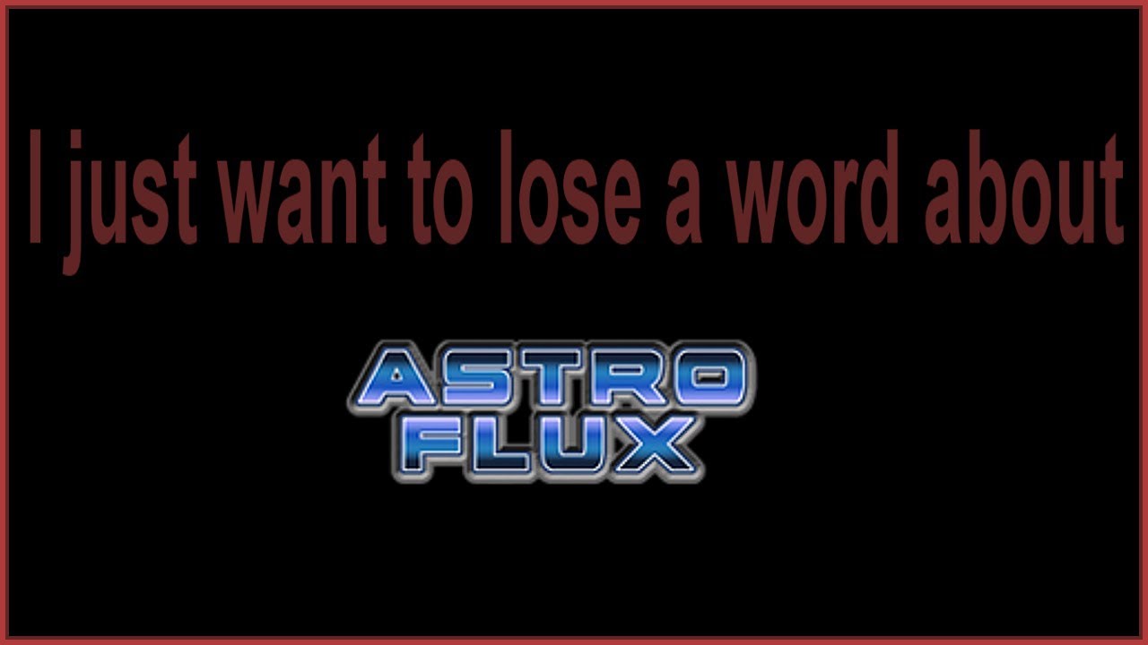 I want to share my opinion about Astroflux - YouTube