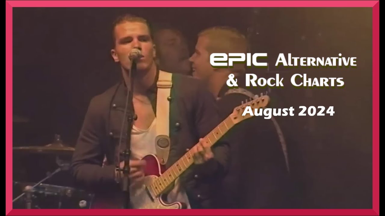 EPIC Alternative & Rock Charts - August 2024 - YouTube