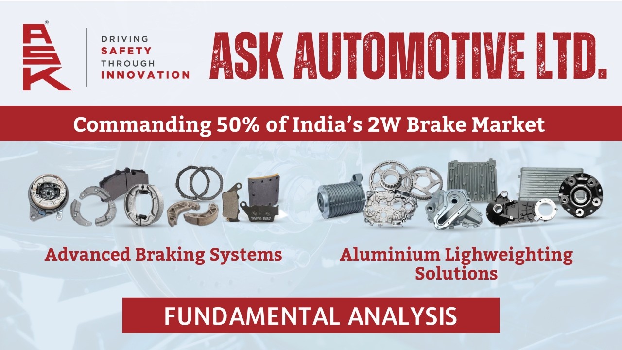 ASK Automotive Ltd. - Commanding 50% of India’s 2W Brake Market | In ...