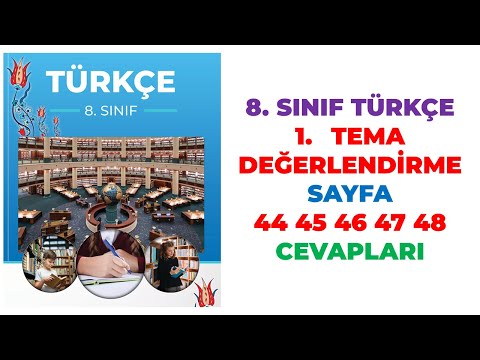 8. Sınıf Türkçe Ders Kitabı 1. Tema Değerlendirme Sayfa 44 45 46 47 48 49 Cevapları