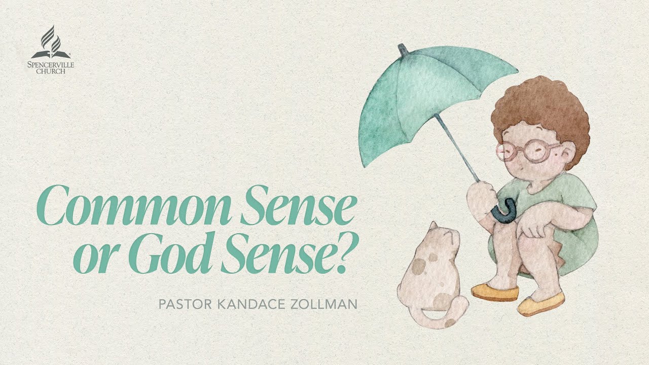 Common Sense, or God Sense? - Pastor Kandace Zollman - June 4, 2022 ...