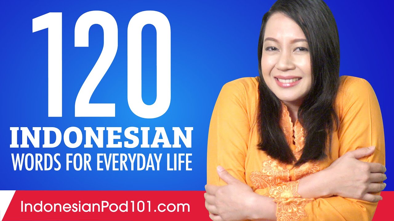 120 Indonesian Words for Everyday Life - Basic Vocabulary #6 - YouTube