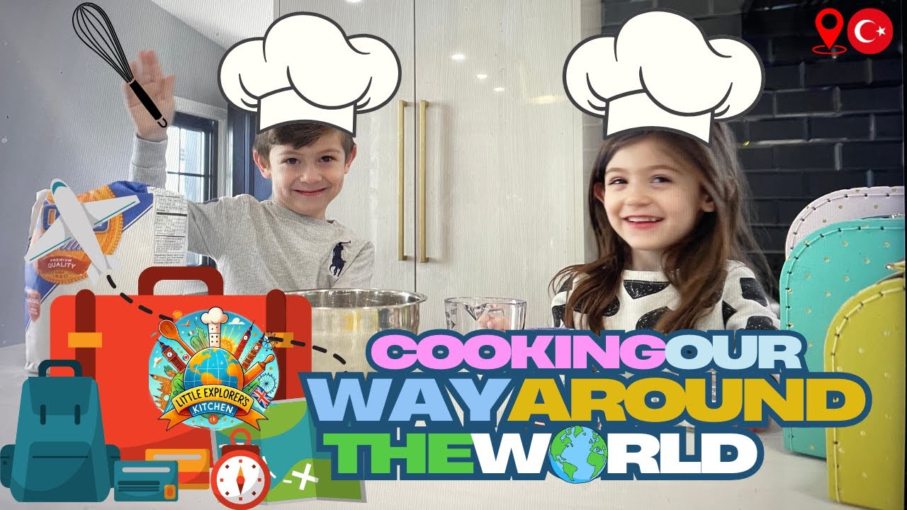 Kids Cook Their Way Around the World! 🌍🍽️ First Stop: TURKEY 🇹🇷 Fun ...