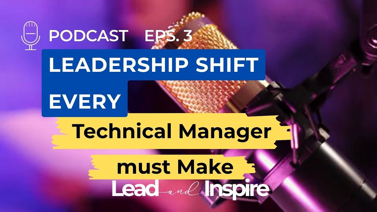 The Leadership Shift Every Technical Manager Must Make - YouTube