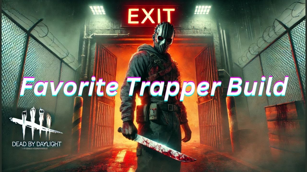 My Favorite Trapper Build-Dead By Daylight - YouTube