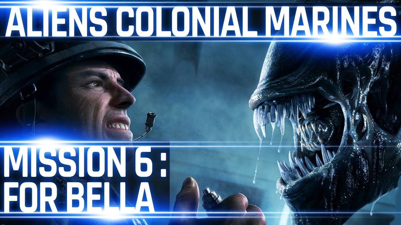 Aliens Colonial Marines: Mission 6 For Bella - 1440p 2K 60fps - YouTube