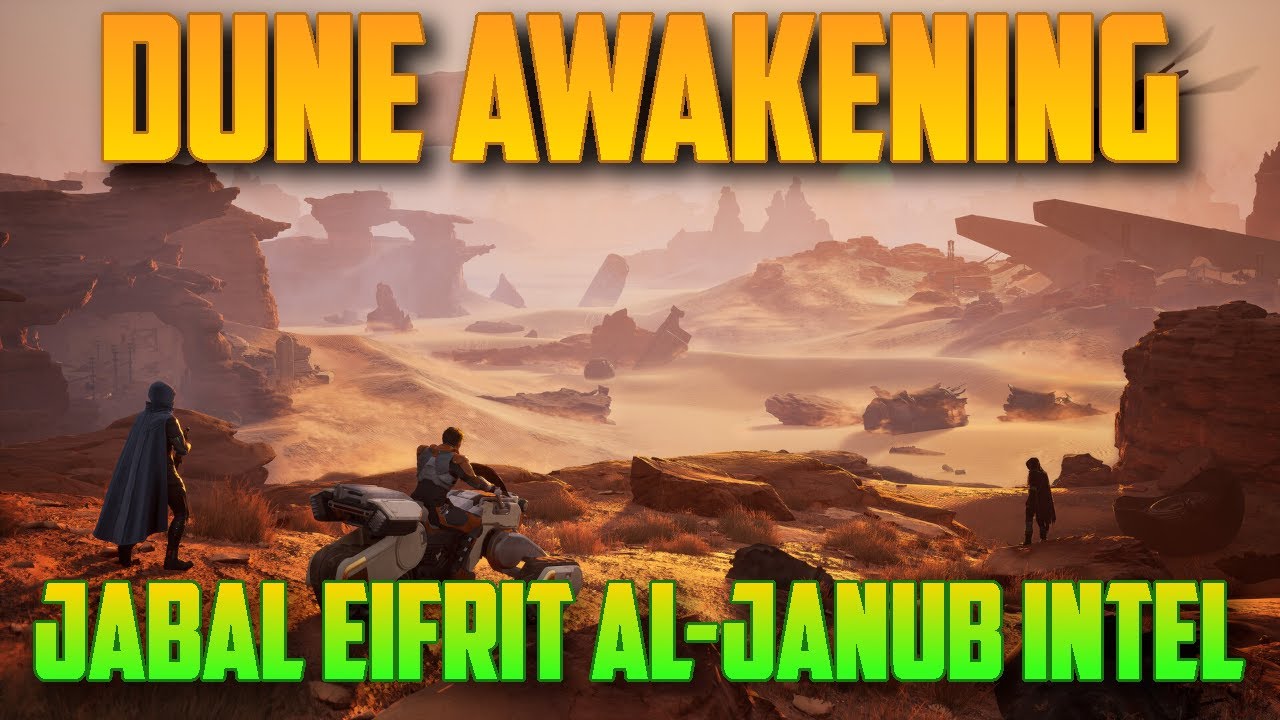 Jabal Eifrit Al-Janub Intel Locations | Dune Awakening - YouTube