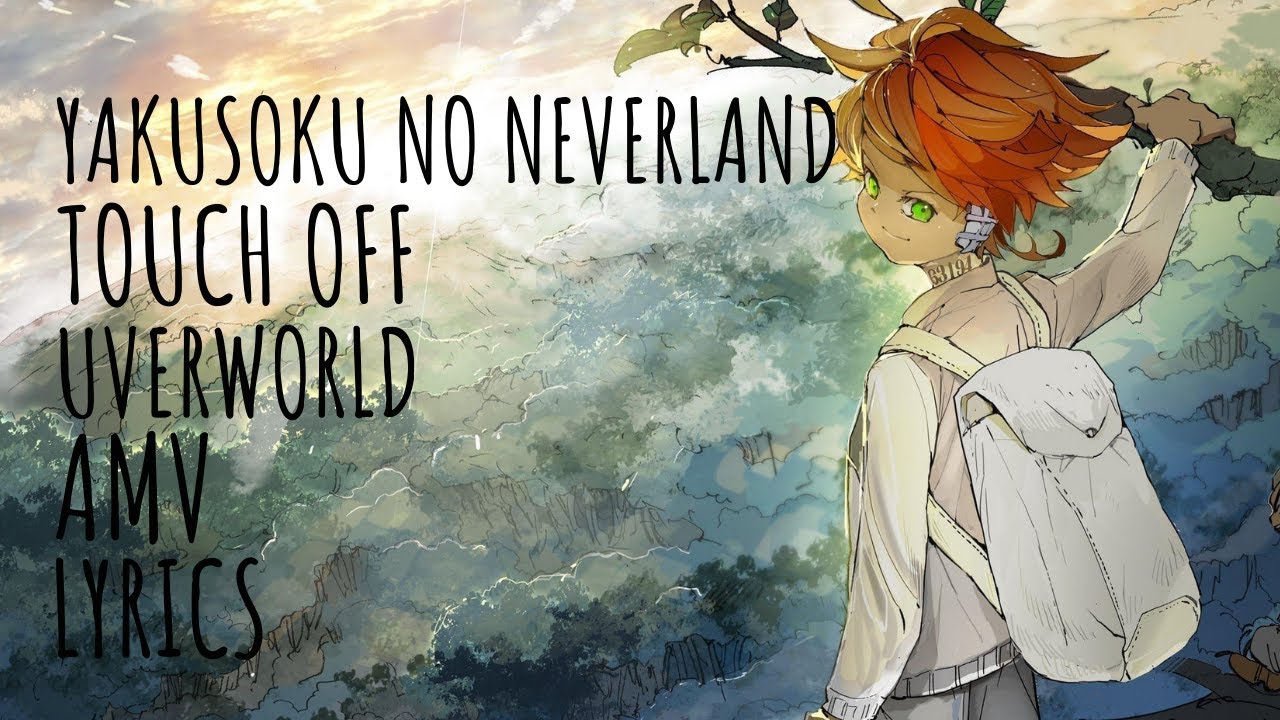 『Touch Off - Uverworld -Yakusoku no Neverland - Opening 1 - Romanji ...