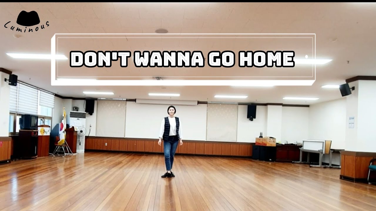 Don't Wanna Go Home line dance - Hayley Goy (UK)/March 2021/Luminous ...