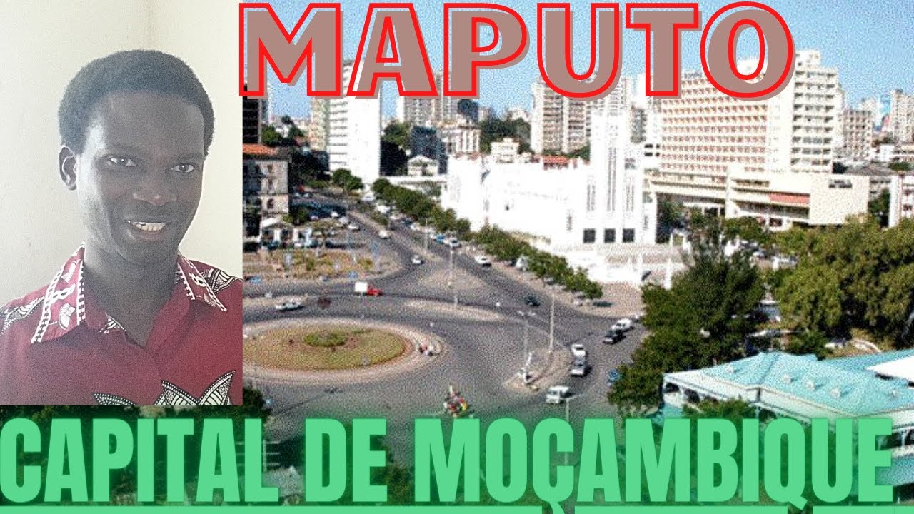 CONHEÇA A CIDADE DE MAPUTO - CAPITAL DE MOÇAMBIQUE #osmanjates # ...