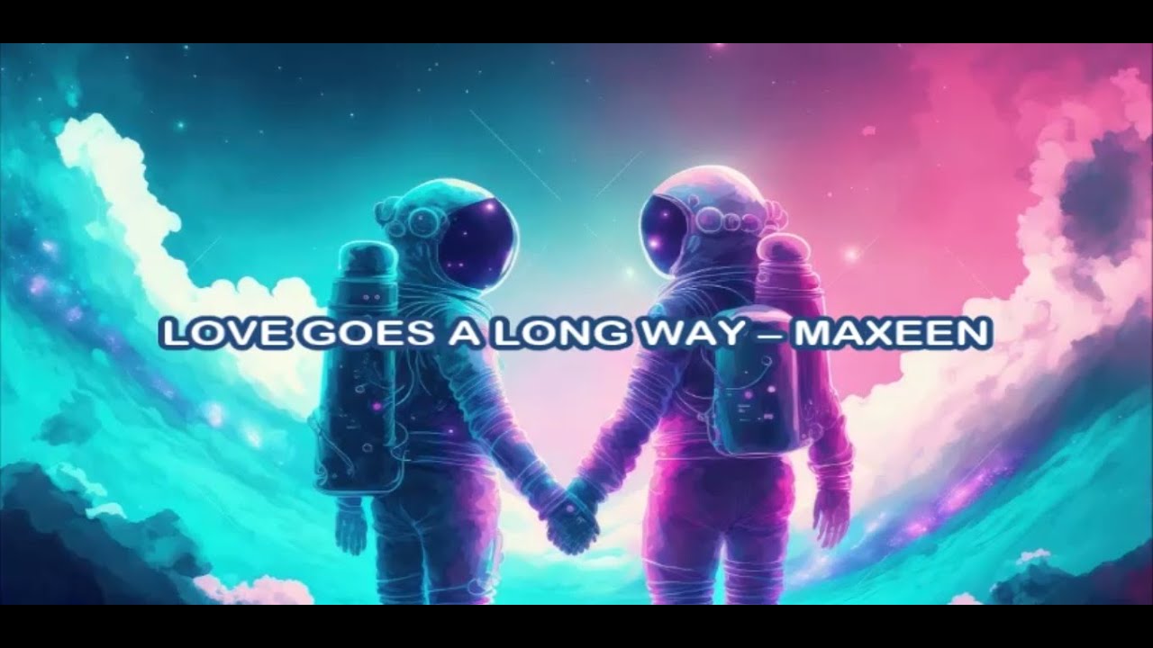 Love Goes A Long Way - Maxeen (Subtitulada Español) - YouTube