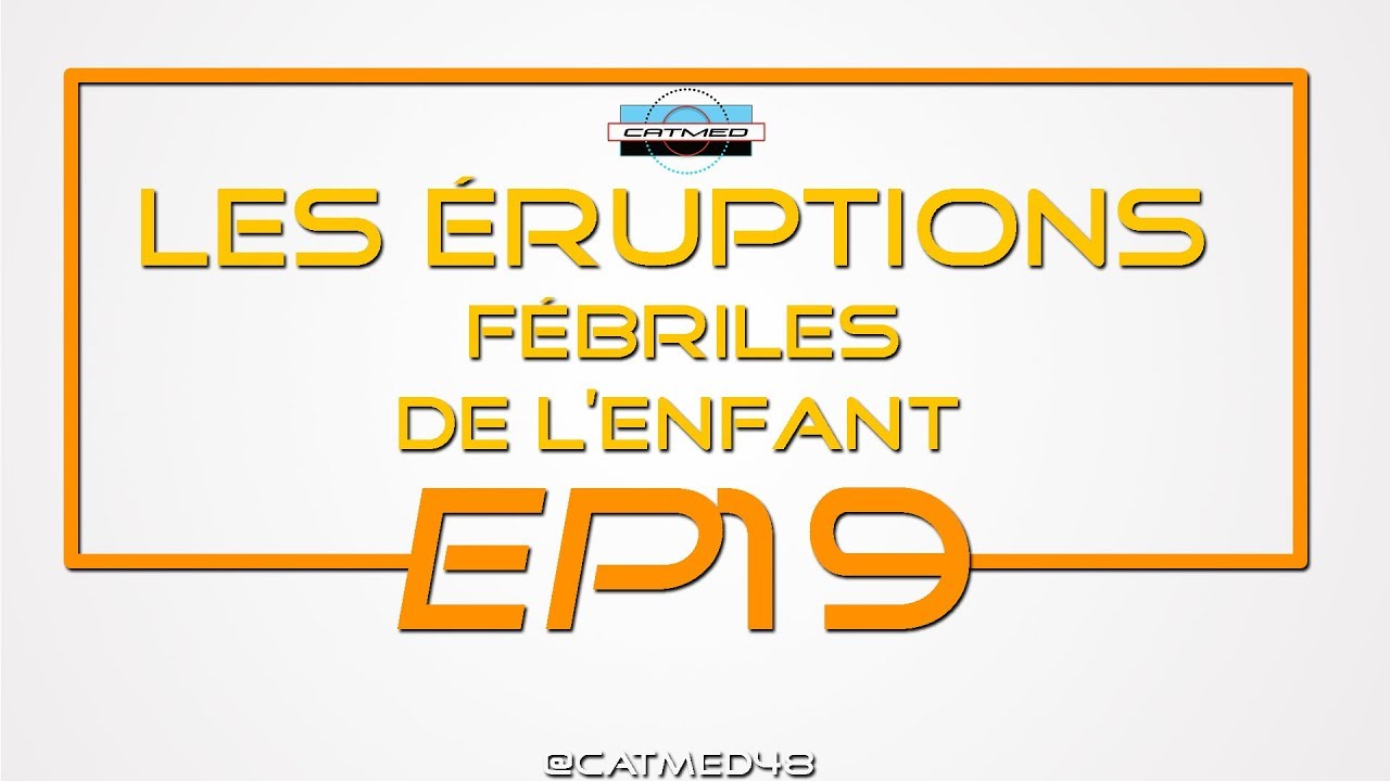 DermaCat #19 : Les Éruptions Fébriles de L'Enfant - YouTube
