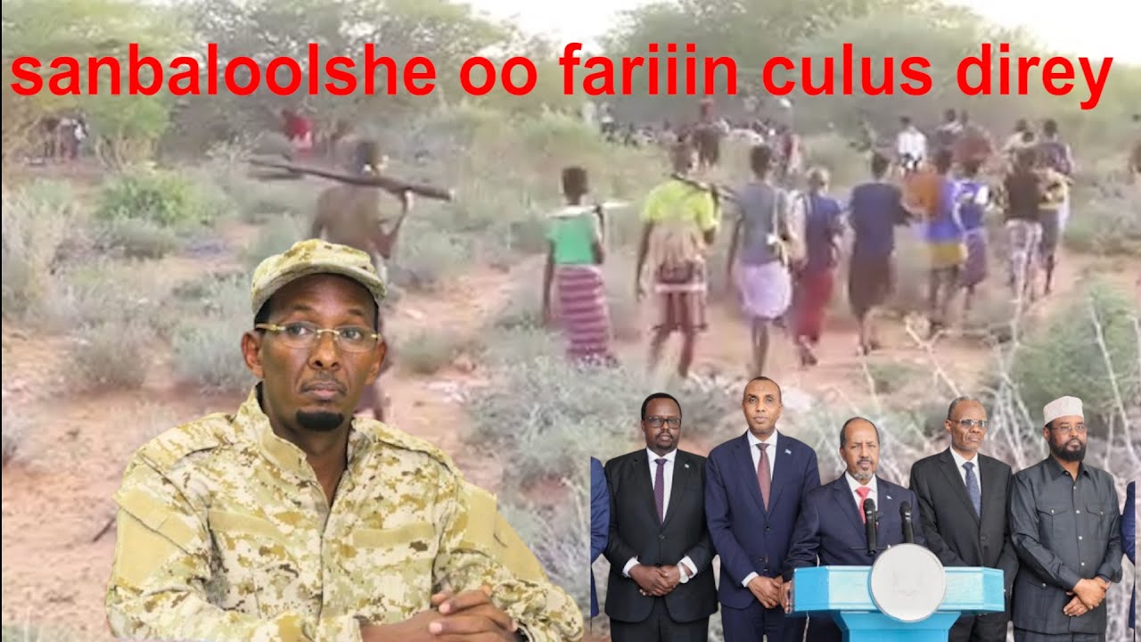 Sanbaloolshe ayaa Ciidamad macawisleeyda Beesha xawaadle Fariin Culus ...