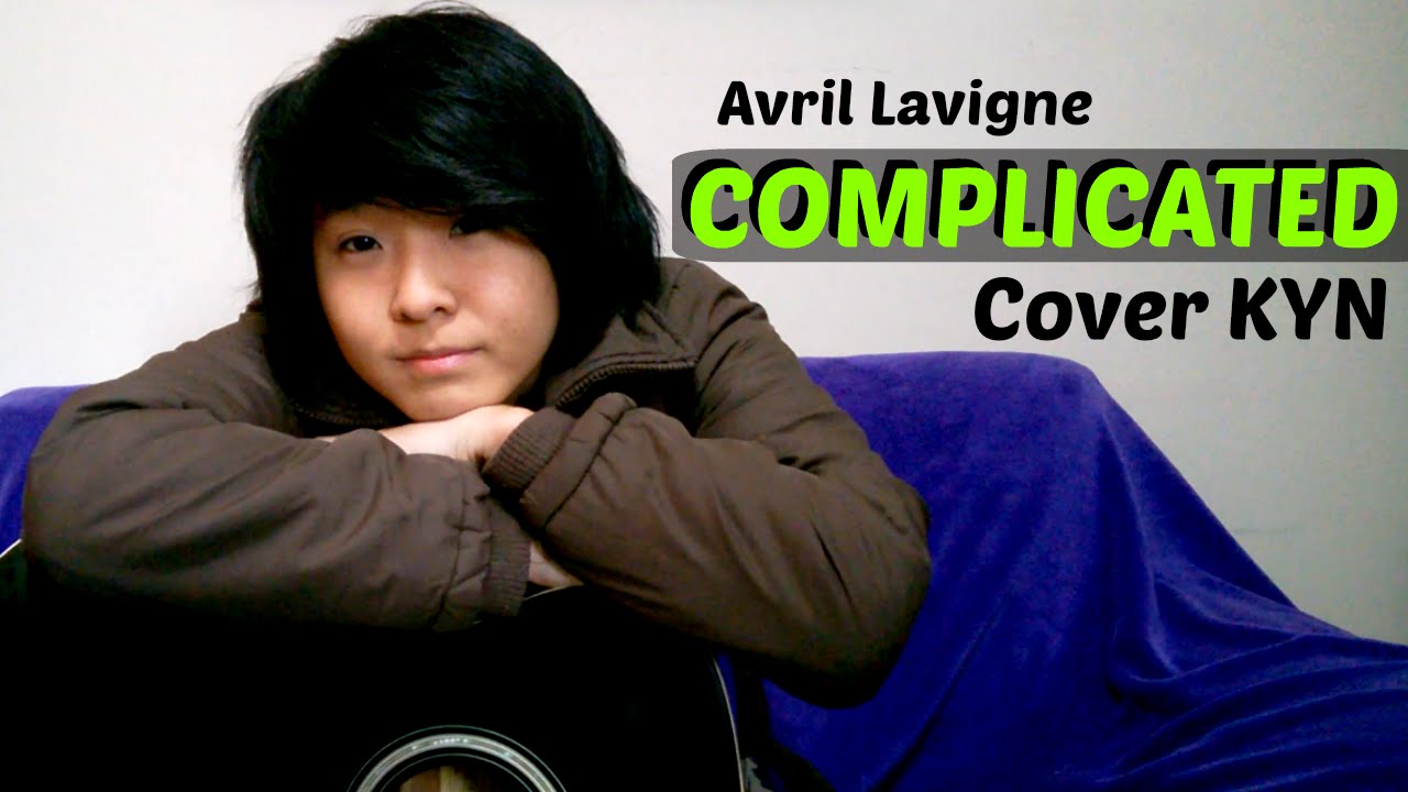 Avril Lavigne - Complicated (acoustic version KYN) + LYRICS + CHORDS in ...