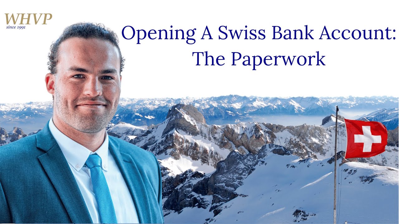 Opening A Swiss Bank Account: The Paperwork - YouTube