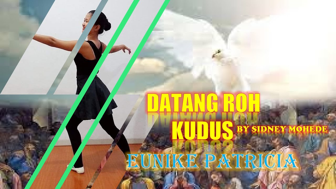DATANG ROH KUDUS (EUNIKE PATRICIA) - YouTube