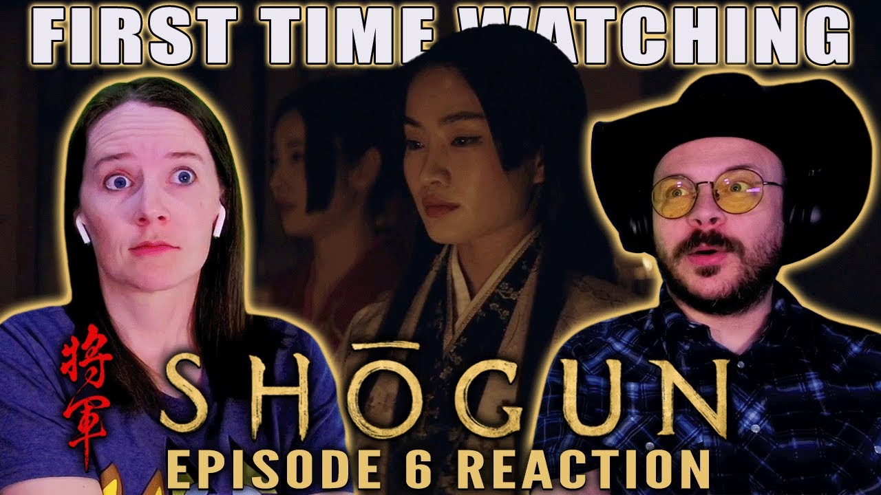 Shogun | Episode 6 | TV Reaction | First Time Watching | Ladies of the ...