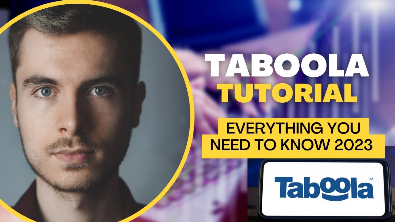 Taboola Tutorial: The Ultimate Step By Step Guide 2023 - YouTube