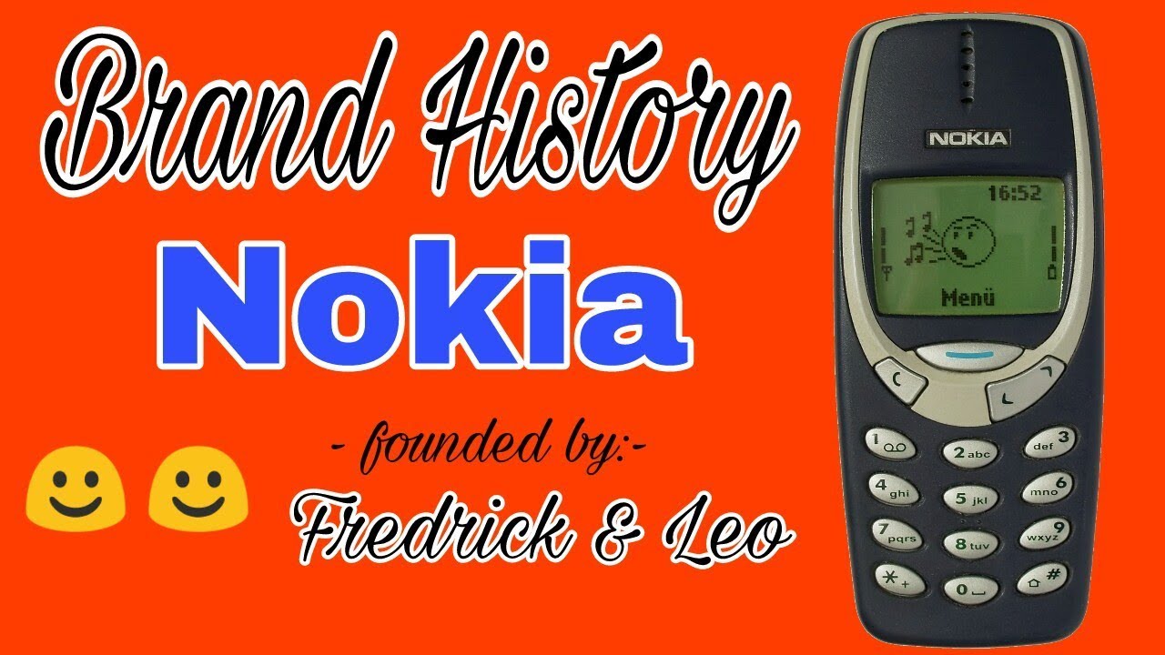 NOKIA Brand history founded by Fredrik & Leo in 1865 (motivational) ☺☺ ...
