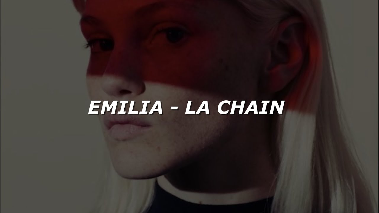 Emilia - La Chain (Letra/Lyrics) - YouTube