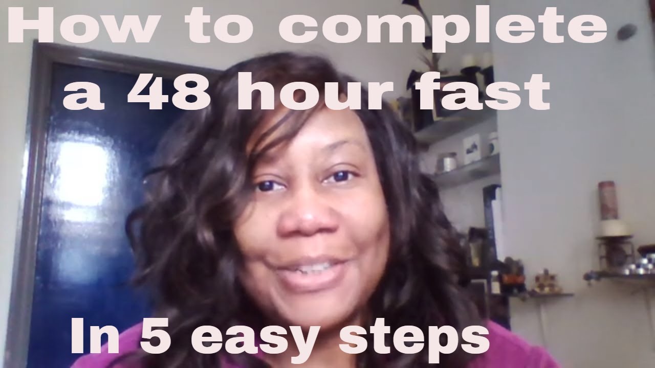 How to complete a 48 hour fast using these 5 steps - YouTube