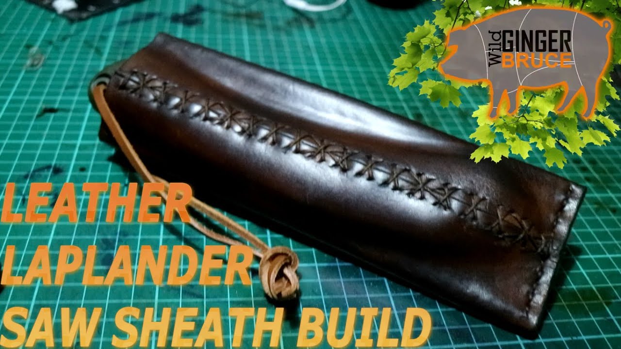 Bahco Laplander Saw Sheath Build ,wet formed - YouTube