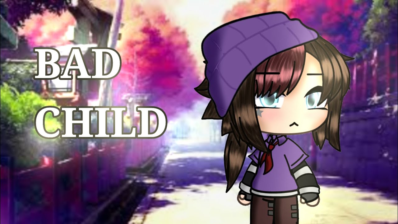 |Bad child - By Tones and I| GLMV (Warning: Flashing colors) - YouTube