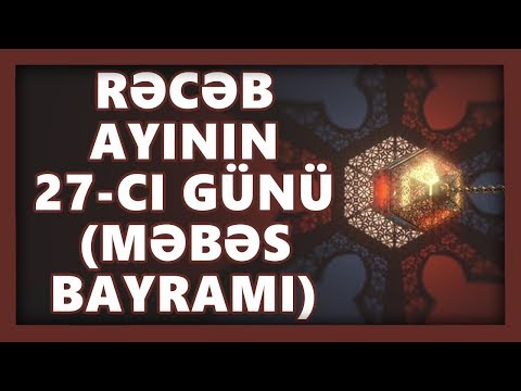 Rəcəb ayının 27-ci günü (Məbəs bayramı 2020)