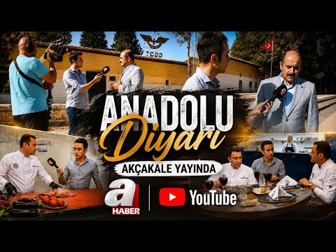 A Haber Anadolu Diyarı - Akçakale 