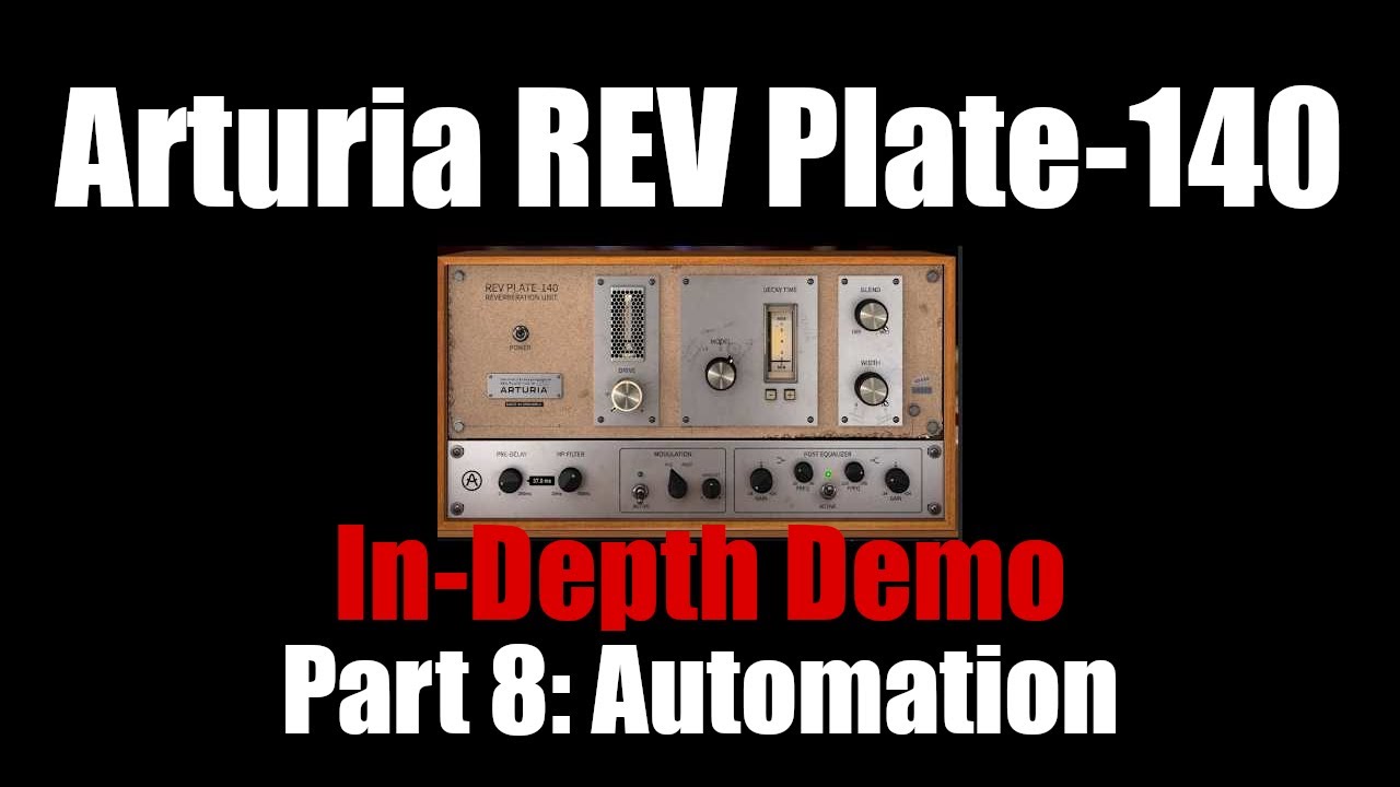 Arturia REV Plate-140 Reverb In Depth Demo - Part 8: Automation - YouTube
