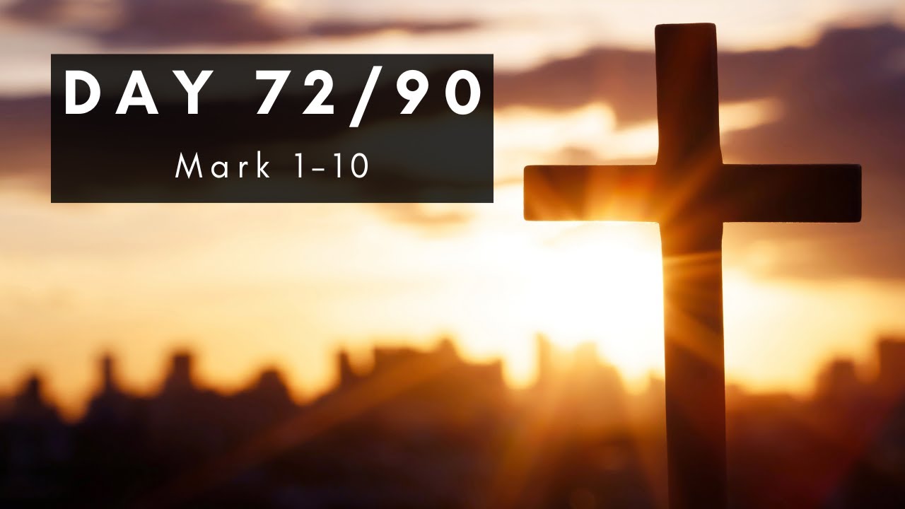 Day 72/90 Mark 10 ESV [90 Day Bible Reading Challenge] - YouTube