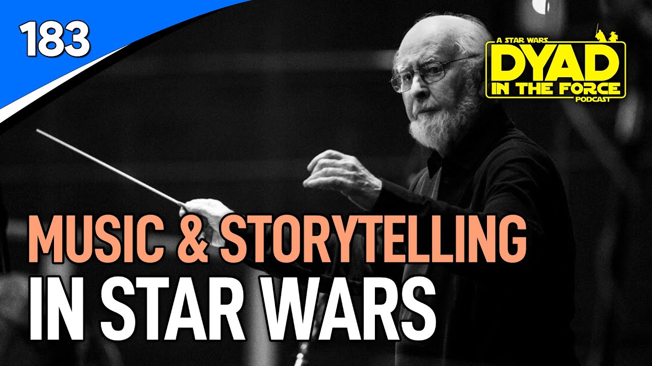 Storytelling through Music in STAR WARS | Dyad in the Force 183 - YouTube