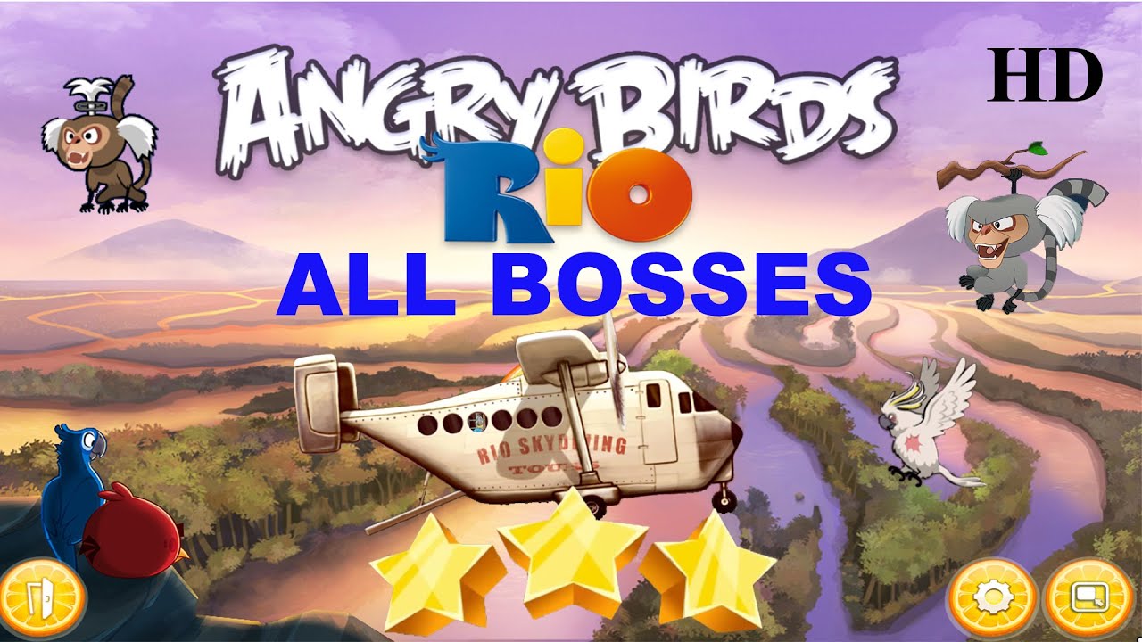 Angry Birds Rio All Bosses| +All Mini Bosses| All 3 Stars| Complete ...