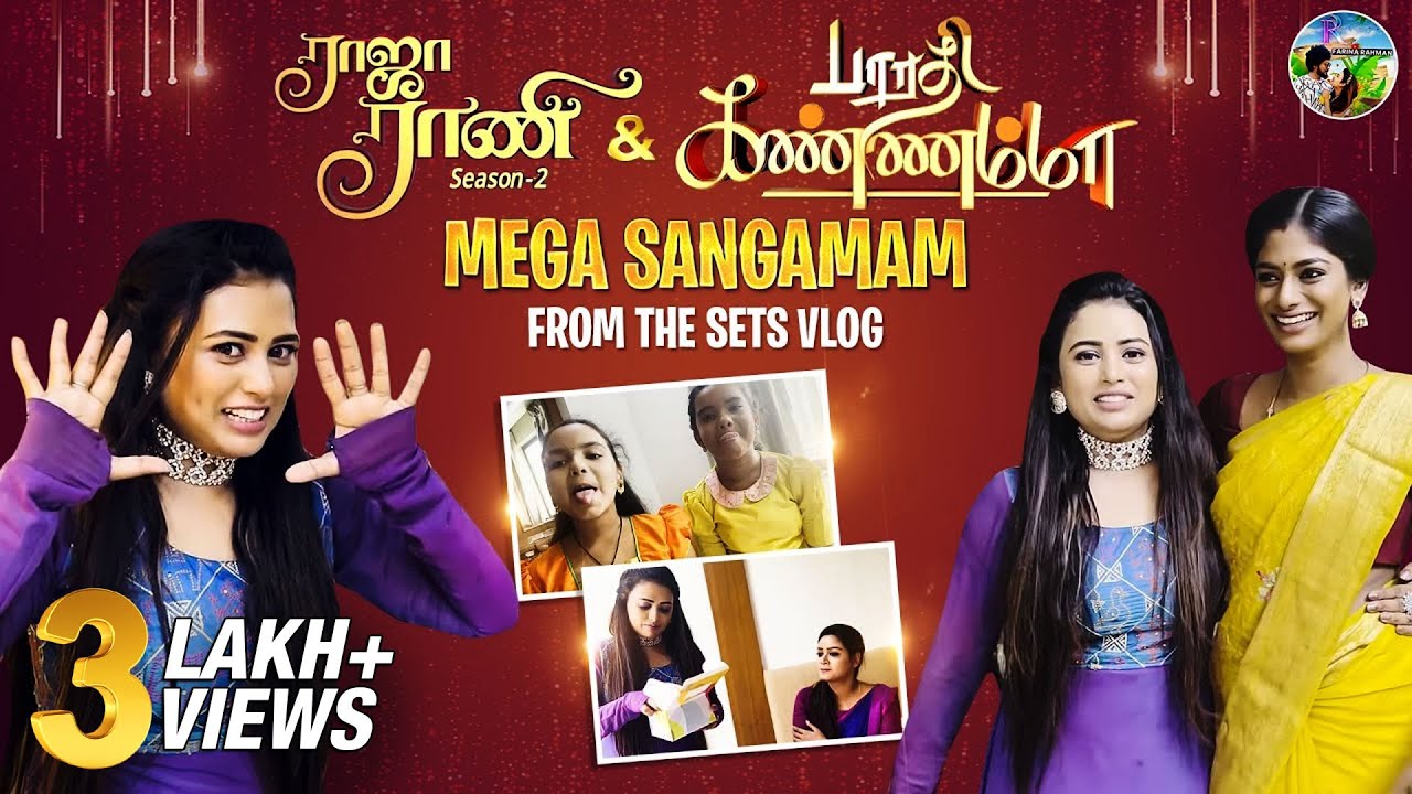 Bharathi Kannamma & Raja Rani 2 Mega Sangamam - From The Sets VLOG ...