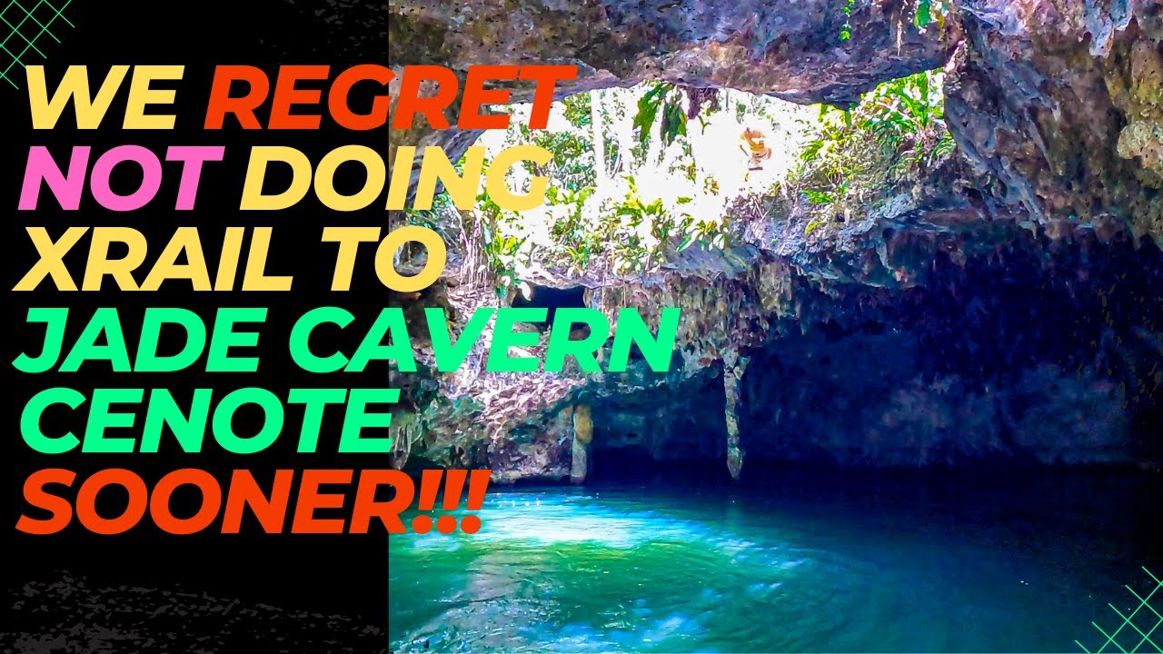 We regretted NOT doing Xrail to Jade Cavern Cenote Adventure SOONER ...