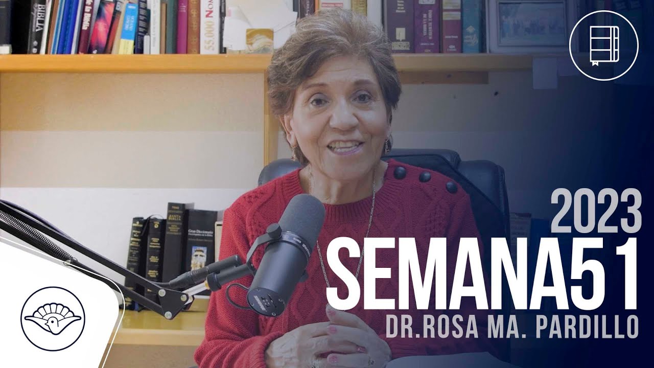 Semana 51 I Dr. Rosa Ma. Pardillo I TPMP2023 - YouTube