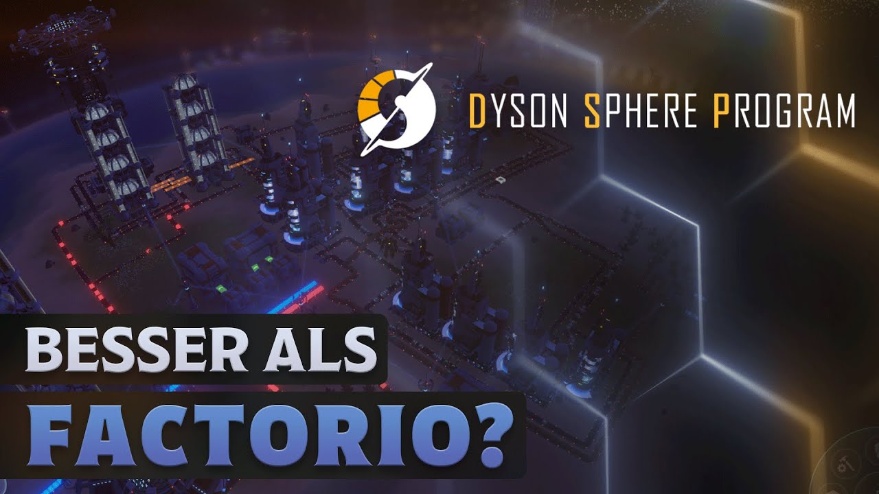 Ist Dyson Sphere Program das bessere Factorio? - YouTube