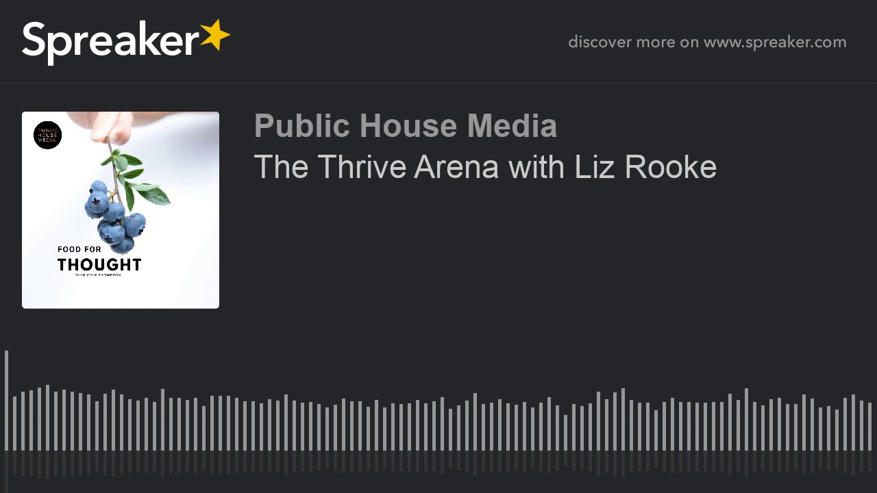 The Thrive Arena with Liz Rooke - YouTube