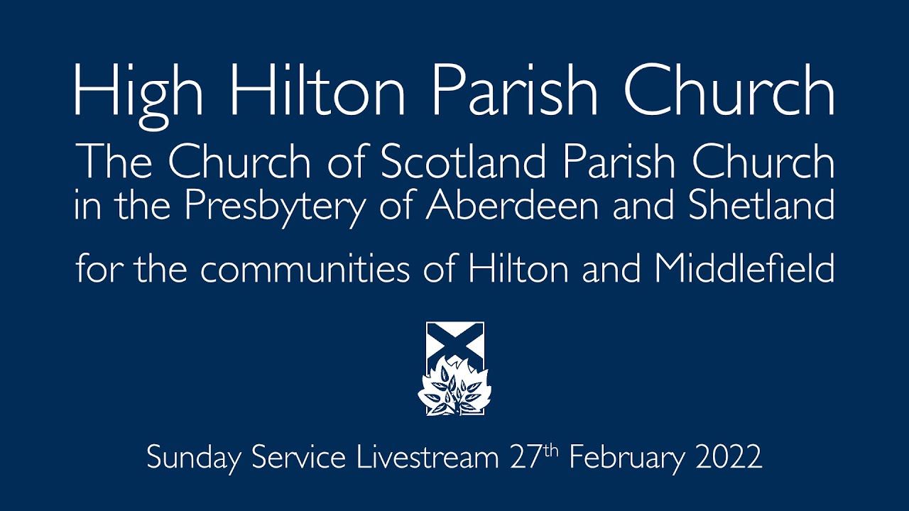 27 Feb 2022 at 11am, Sunday Service, led by Rev Hutton Steel, Minister ...