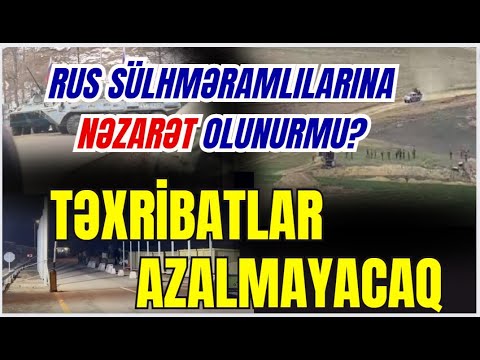 Laçın nəzarət - buraxılış məntəqəsində rus sülhməramlı maşınları yoxlanılırmı?