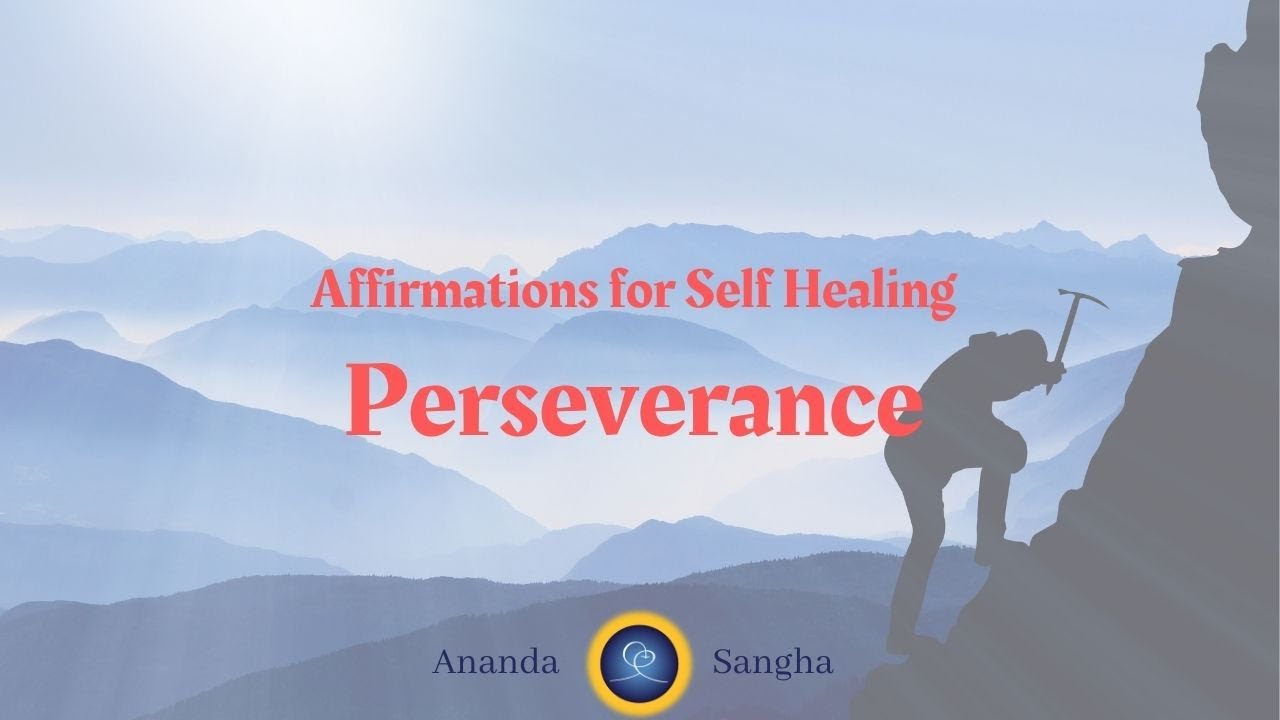 Perseverance | Affirmations for Self Healing - YouTube