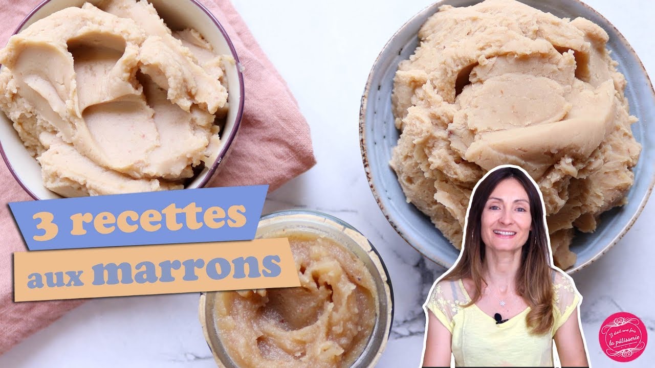 🌰 CRÈME DE MARRON, PÂTE DE MARRON, PURÉE DE MARRON ~ 3 recettes faciles ...