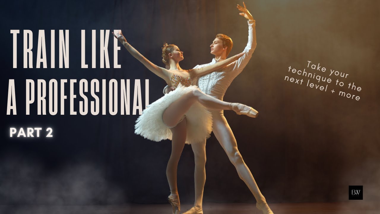 Professional Ballet Training | Become A Professional Dancer Part 2 ...